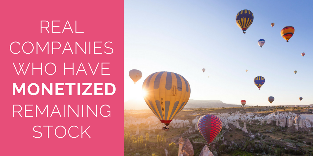 3 examples of companies who have monetized remaining stock