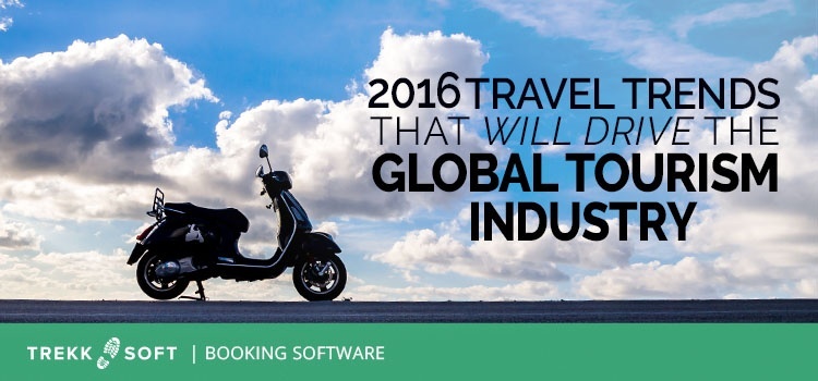 6 travel trends for 2016 that will drive the global tourism industry