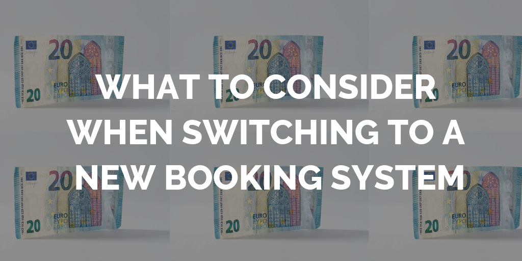 Three investments to consider when switching to a new booking system