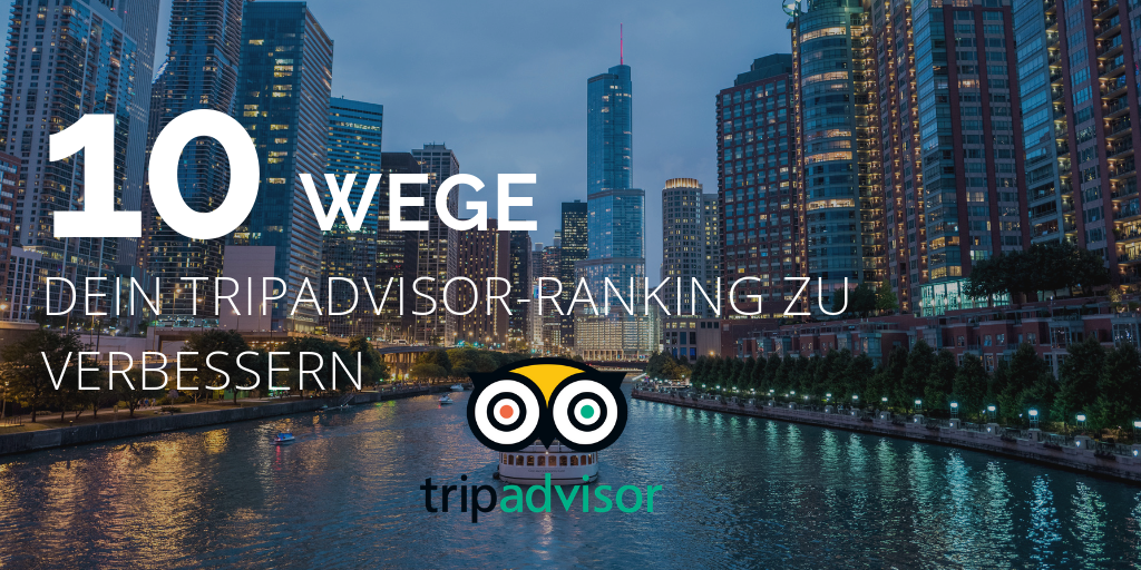 10 einfache Schritte, um das TripAdvisor Ranking zu verbessern